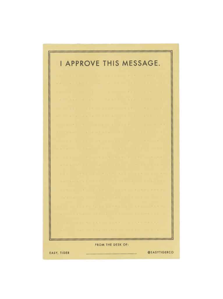 Notepad - I Approve This Message - Be Made